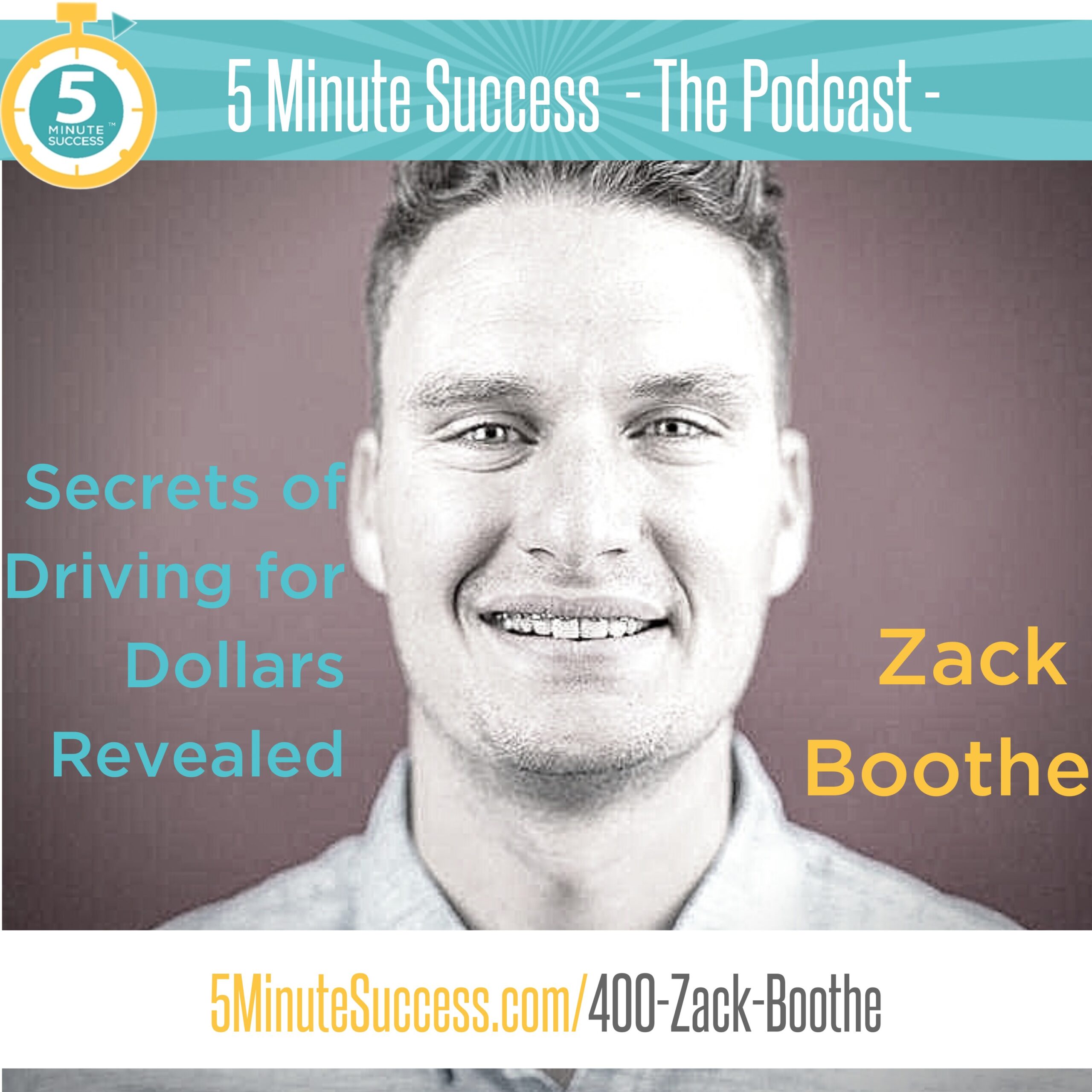 Episode 400 - Zack Boothe - 5 Minute Success